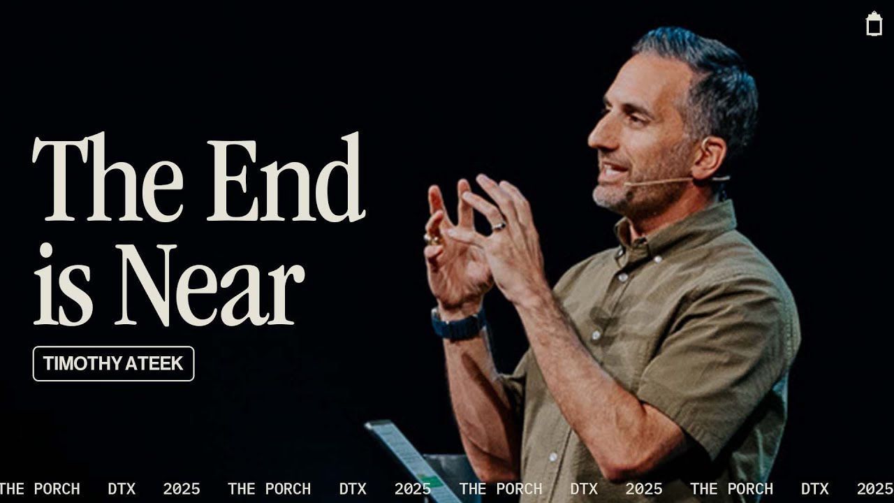 The End is Near | Timothy "TA" Ateek | The Porch - YouTube