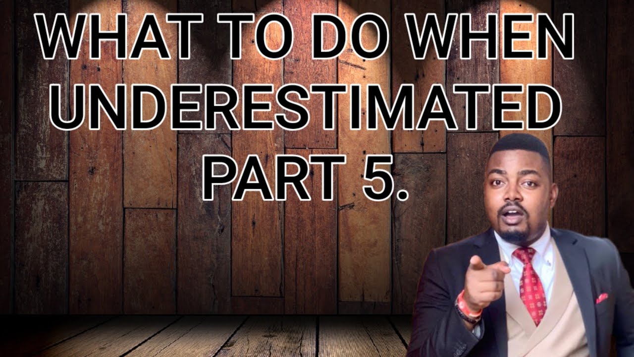 WHAT TO DO WHEN UNDERESTIMATED PART 5. - YouTube