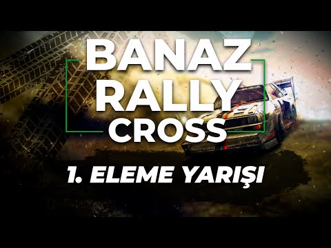 Banaz Rally Cross 1. Eleme Grubu Yarışı