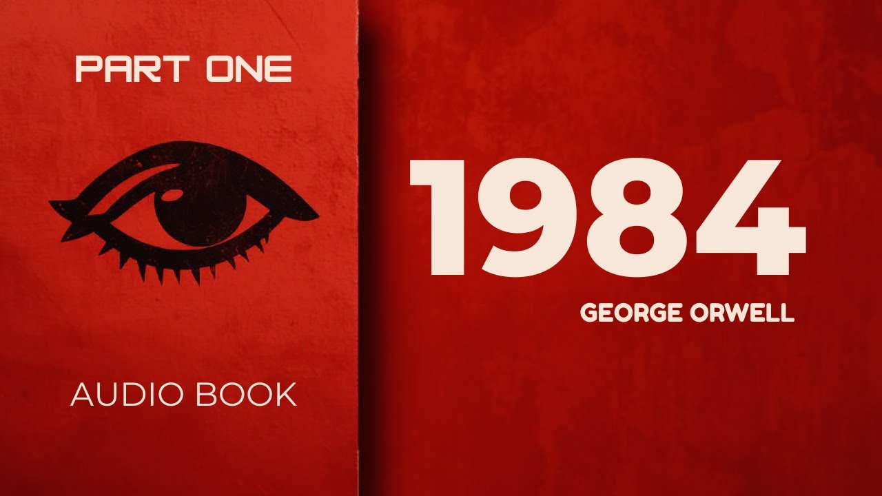 1984 by George Orwell (Part 1) | Full Story Explained | Big Brother ...