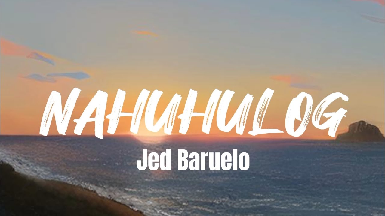 Nahuhulog - Jed Baruelo (Lyrics) - YouTube