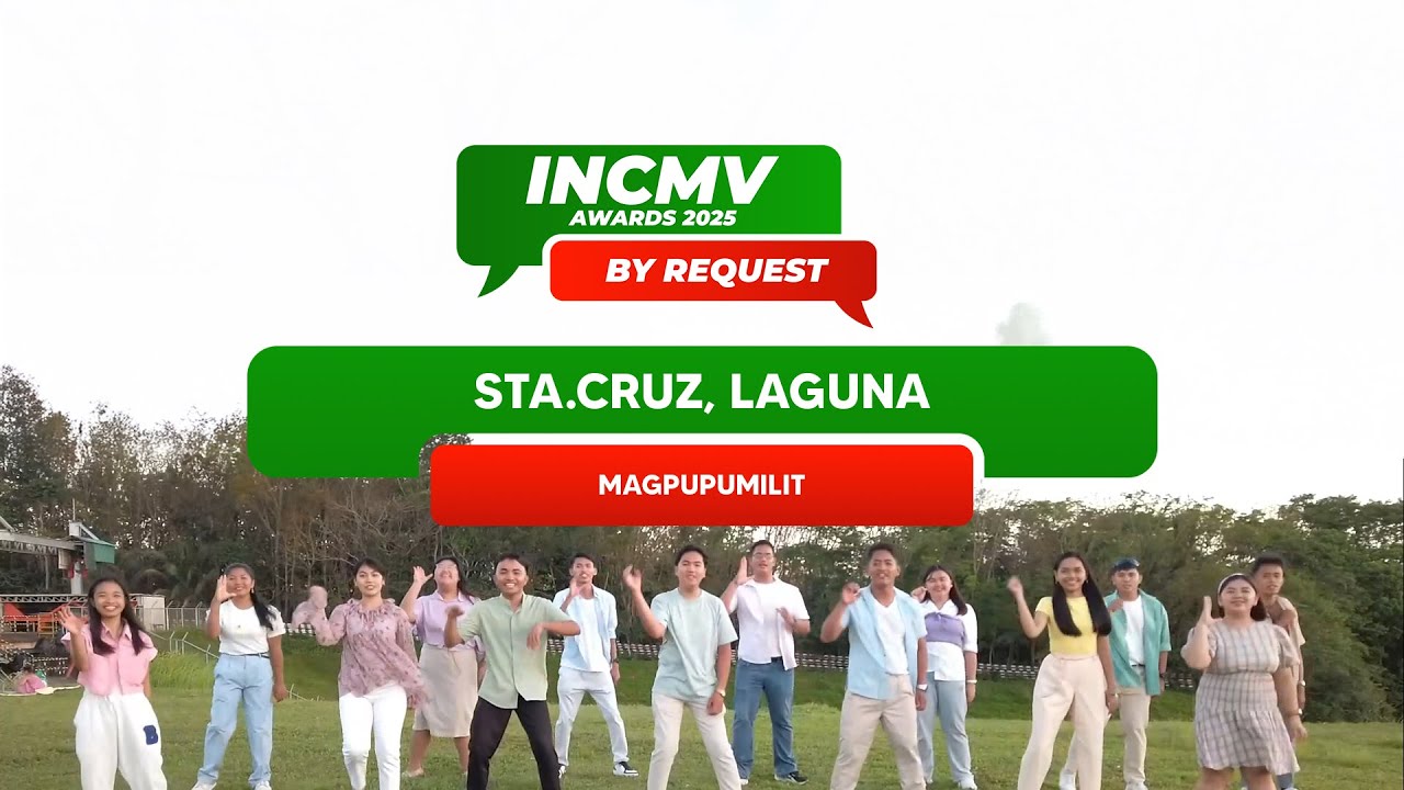 Magpupumilit | Sta. Cruz Laguna | INCMV AWARDS 2025 - YouTube