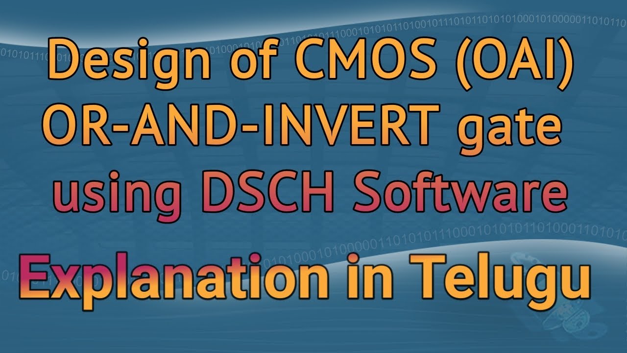 Design of CMOS OR AND INVERT OAI Gate using DSCH Software | OAI | OR ...