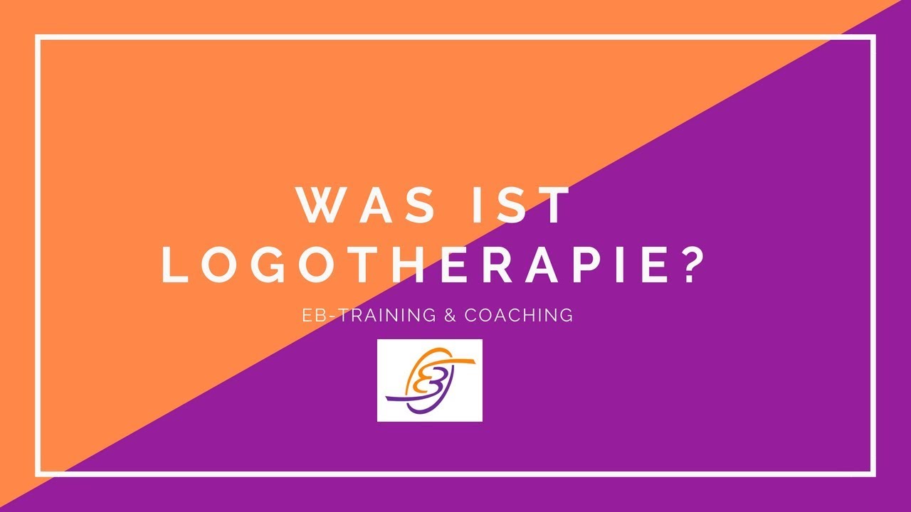 Was Ist Logotherapeutisches Coaching Logotherapie Erkl rt YouTube was-ist-logotherapeutisches-coaching-logotherapie-erkl-rt-youtube