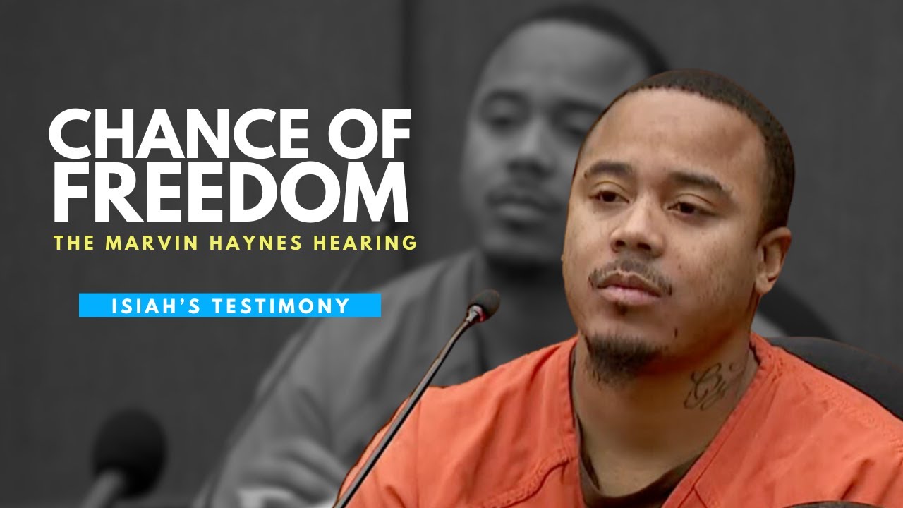 Chance of Freedom: The Marvin Haynes Hearing - Isiah Harper Testifies ...