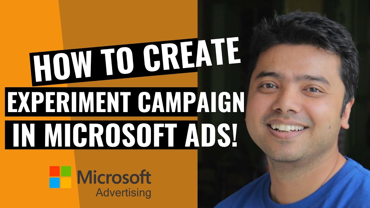 Learn How To Create Experiments In Microsoft Ads! - YouTube