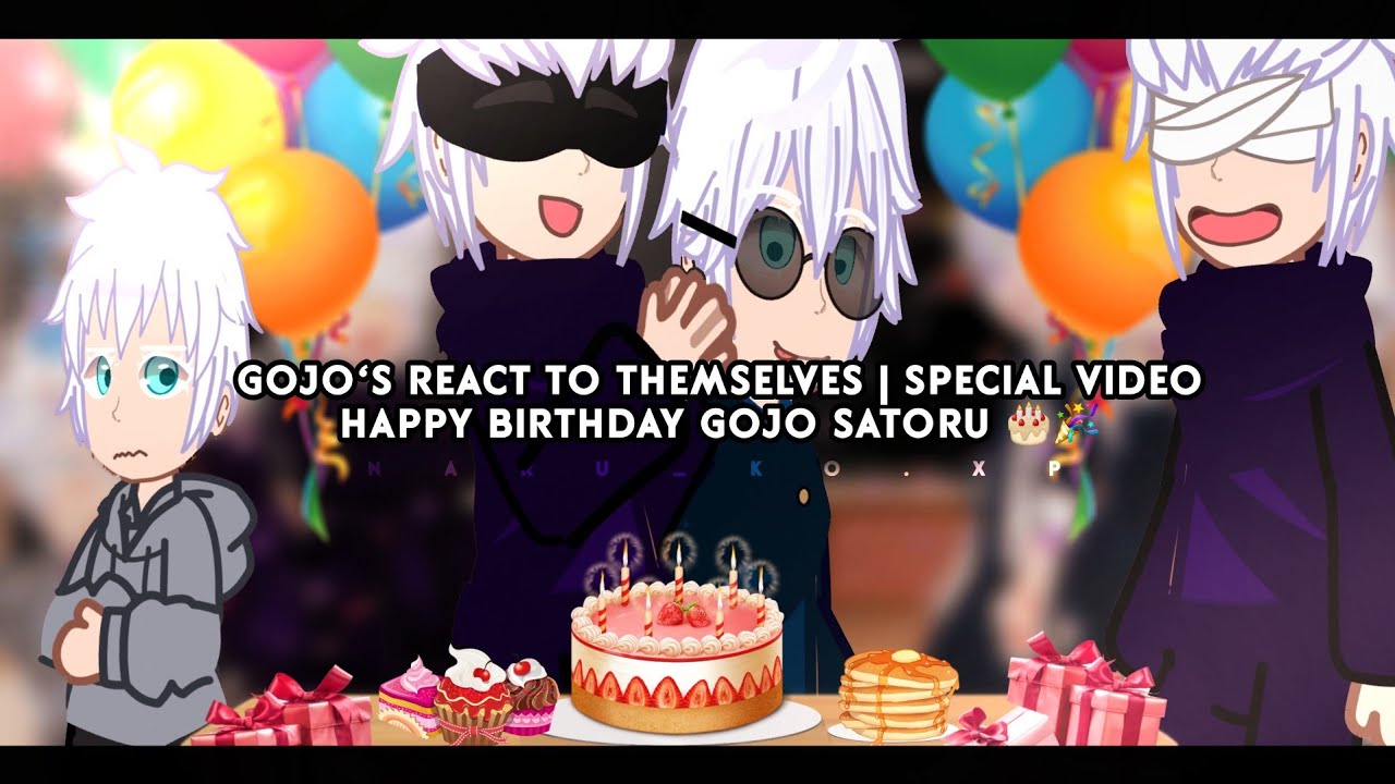 Gojo's react | jujutsu kaisen | Happy birthday Gojo 🎂🎈🎉 | gc | Naru_ko ...