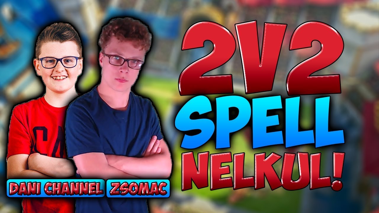 Spellek Nélküli Szenvedés! w/Dani Channel | Clash Royale Magyarul - YouTube