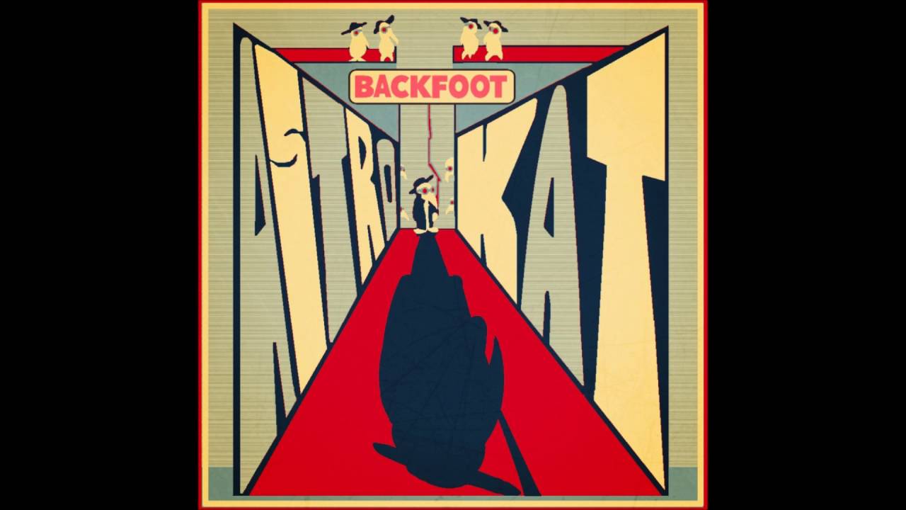 Astro Kat - Backfoot [Single] - YouTube