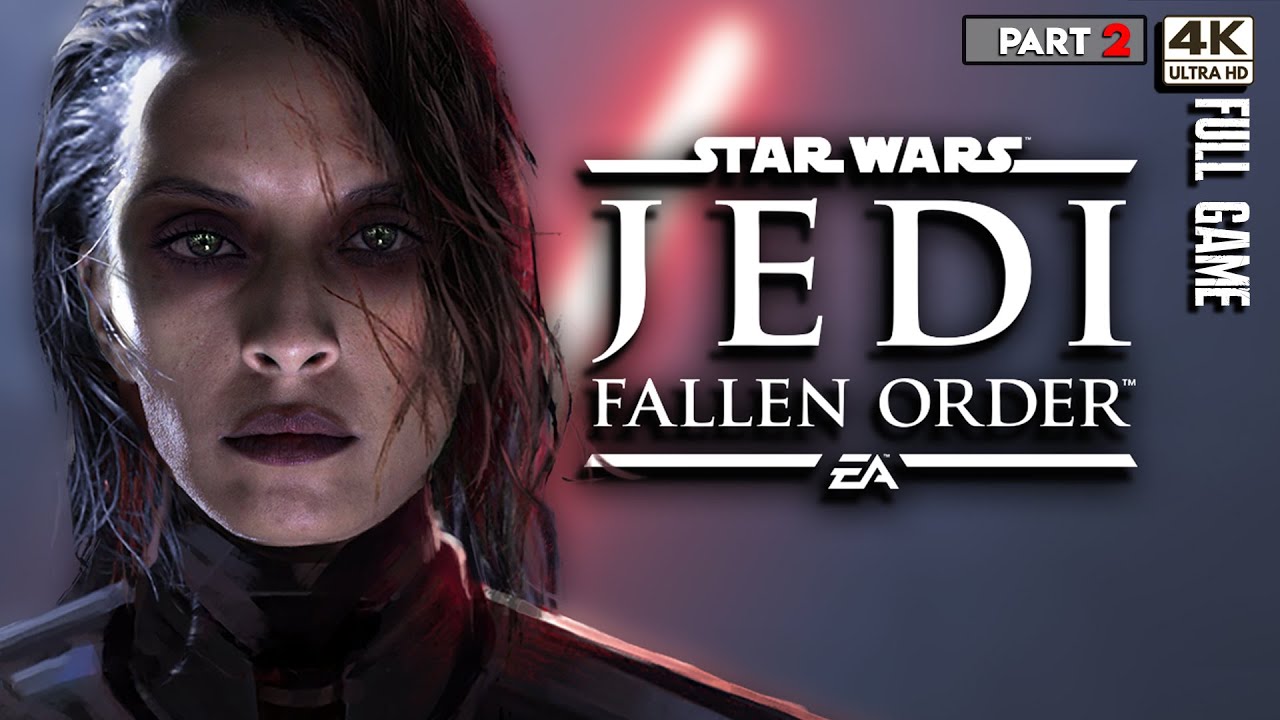 JEDI FALLEN ORDER | Gameplay Walkthrough FULL GAME 4K | Part 2 - YouTube