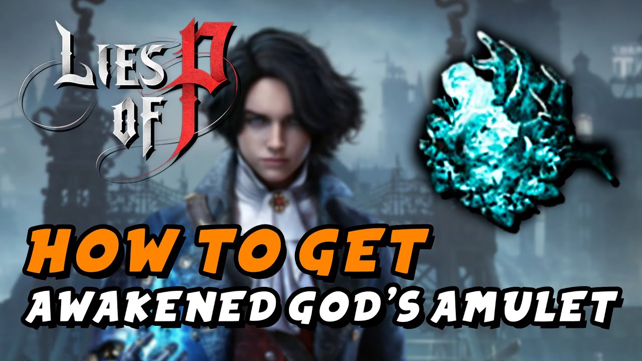 Lies Of P - How To Get Awakened God's Amulet (Increases Fable Arts ...