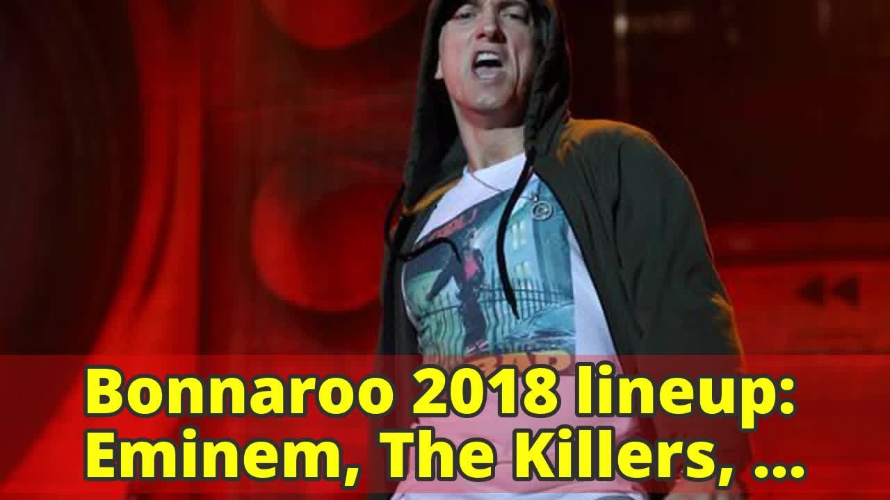 Bonnaroo 2018 lineup: Eminem, The Killers, Sturgill Simpson, Muse ...