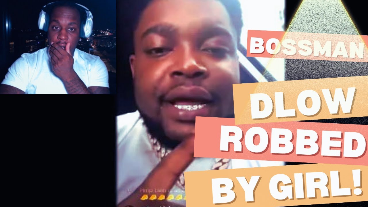 boss man dlow REACTS TO GETTING ROBBED - YouTube