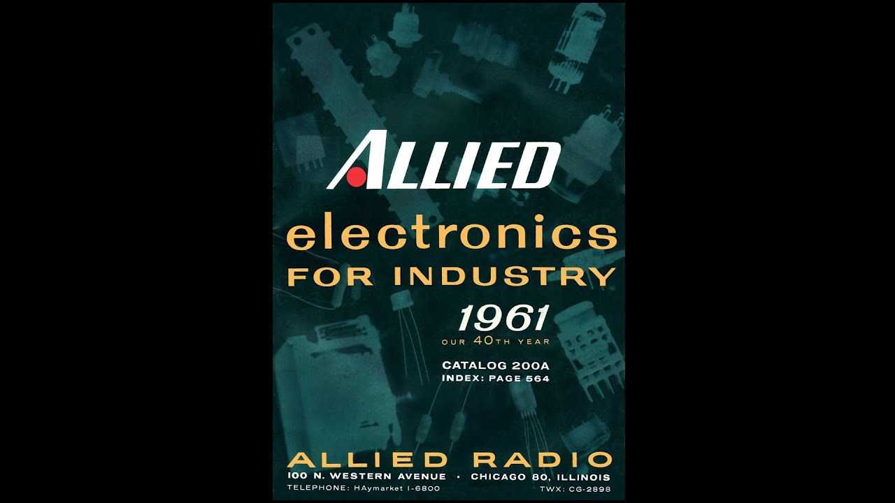 1961 Allied Radio - Electronics for Industry Catalog #200A - YouTube