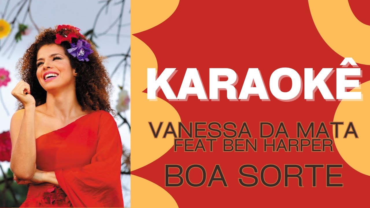 Karaokê - Vanessa da Mata feat Ben Harper - Boa Sorte - YouTube