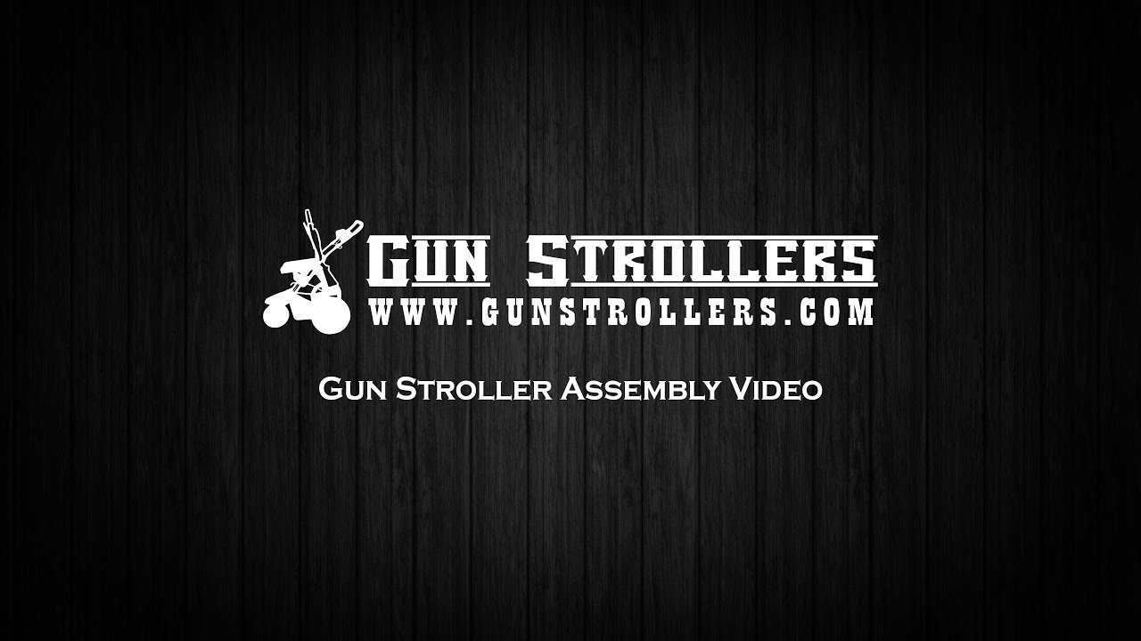 Gun Stroller Assembly Video - YouTube
