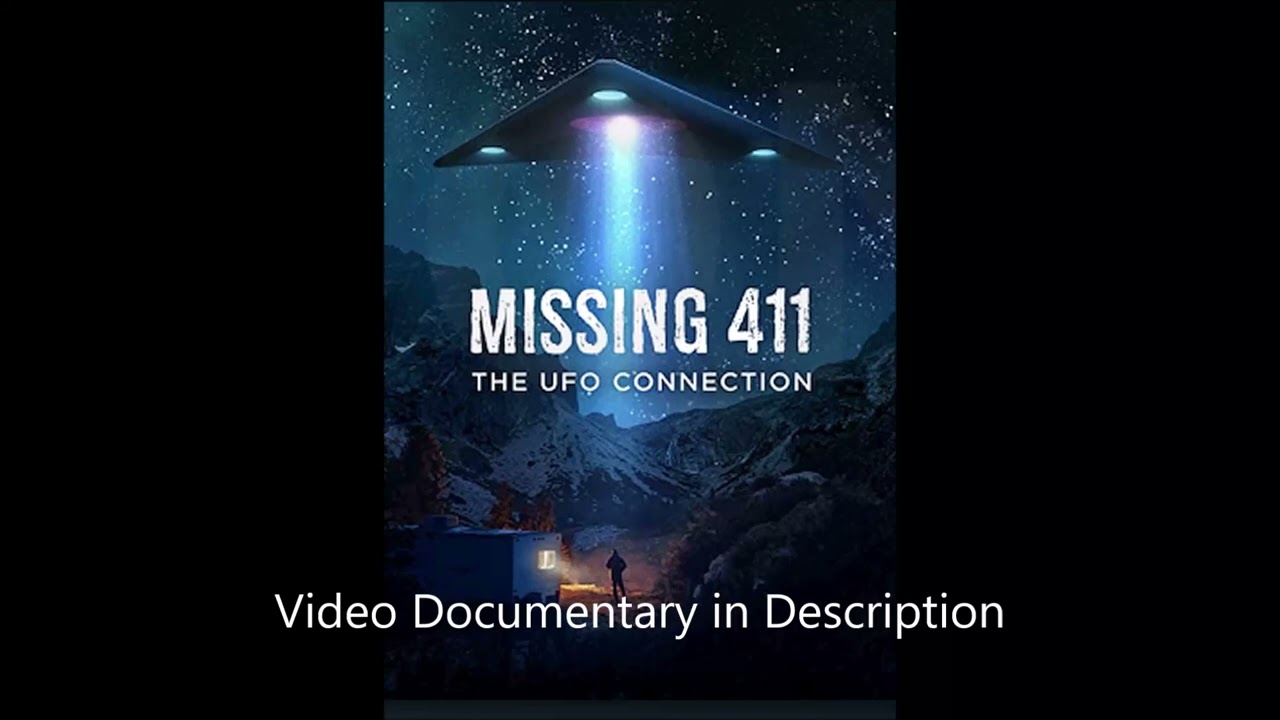 Missing 411 The Ufo Connection David Paulides Documentary Youtube