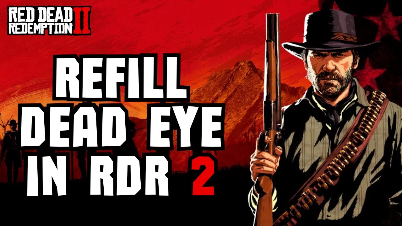 How to Refill Your Dead Eye in Red Dead Redemption ii 2024 | Rdr2 - YouTube