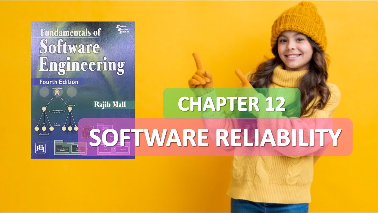 CHAPTER 12 SOFTWARE ENGINEERING SOFTWARE RELIABILITY RAJIB MALL PART 2 ...