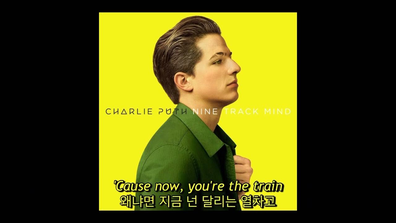 Charlie Puth Dangerously 자막 해석 번역 Eng Kor Sub Youtube