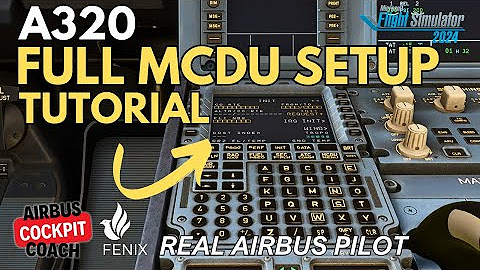 FENIX A320 MCDU Tutorials and Tips | Real Airbus Pilot Guides for MSFS 2024 - YouTube