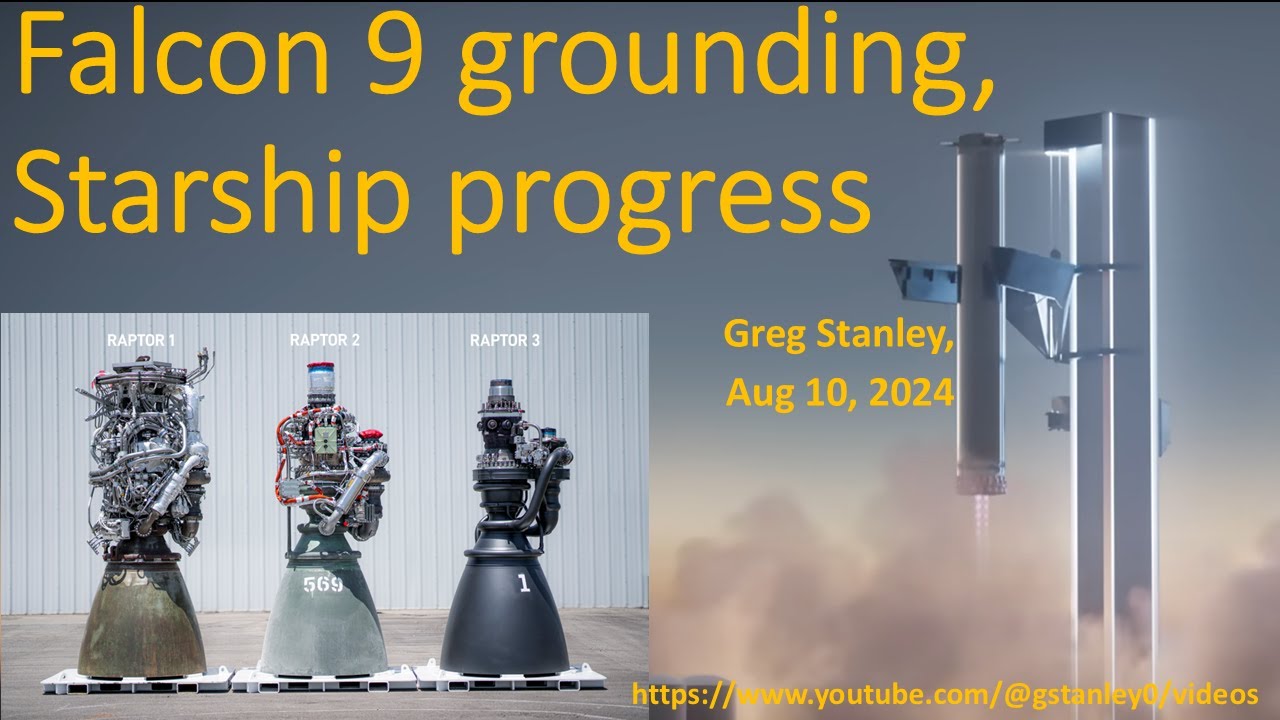 Starship & its Raptor engine progress; Falcon 9 grounding for 15 days ...