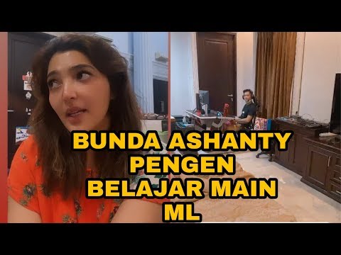BUNDA ASHANTY PENGEN BELAJAR MAIN ML BIAR BISA MAIN SAMA ANAK ANAK!