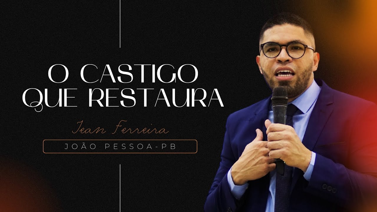 O castigo que restaura - 08/02/2024 - JOÃO PESSOA-PB - Ir. Jean ...