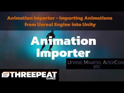 Threepeat Animation Importer - Importing from Unreal to Unity - YouTube
