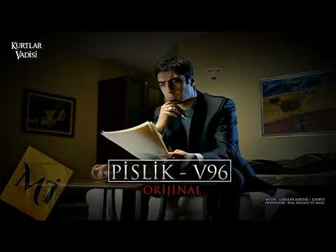 Kurtlar Vadisi - Pislik V96 ( ORİJİNAL )