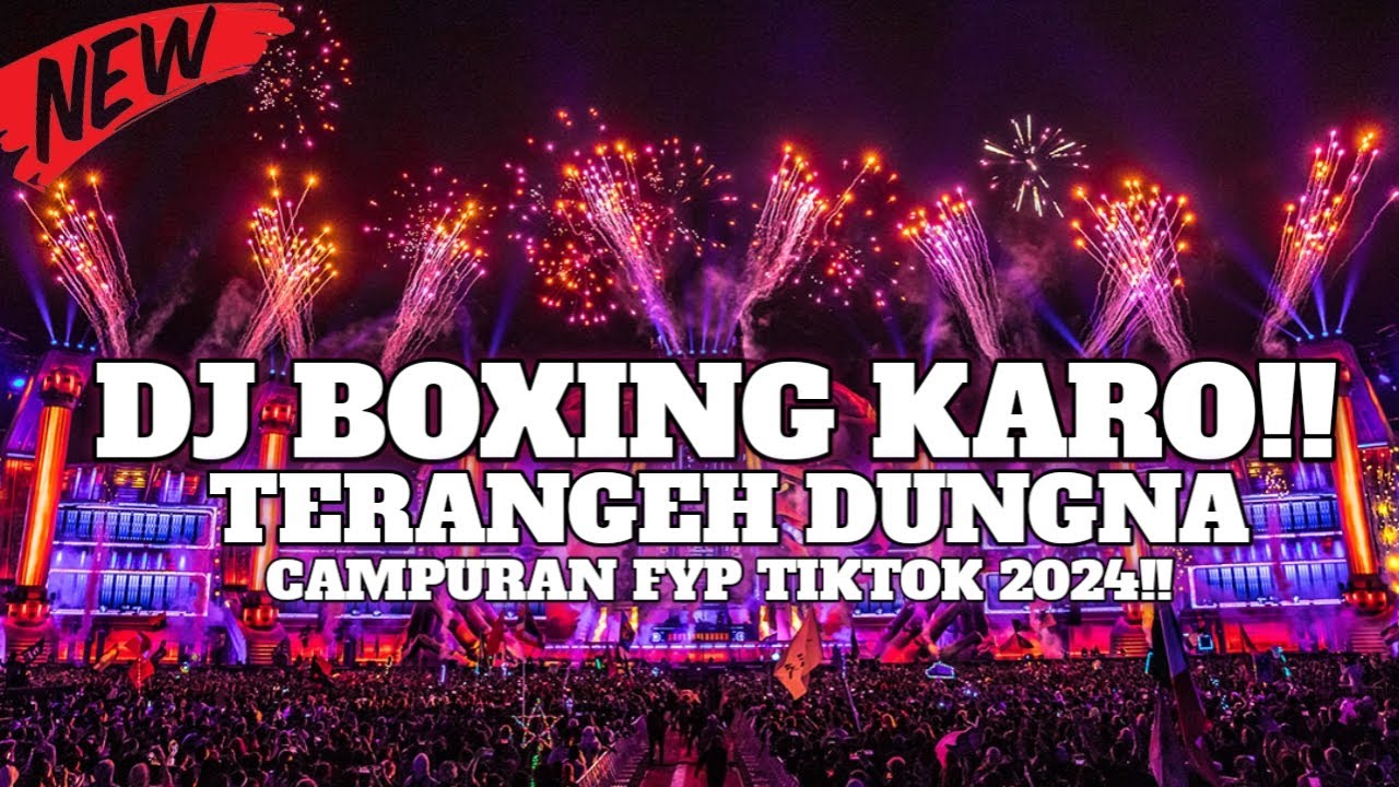 DJ KARO TERANGEH DUNGNA FULL BASS || BOXING KARO TERBARU YANG LAGI ...