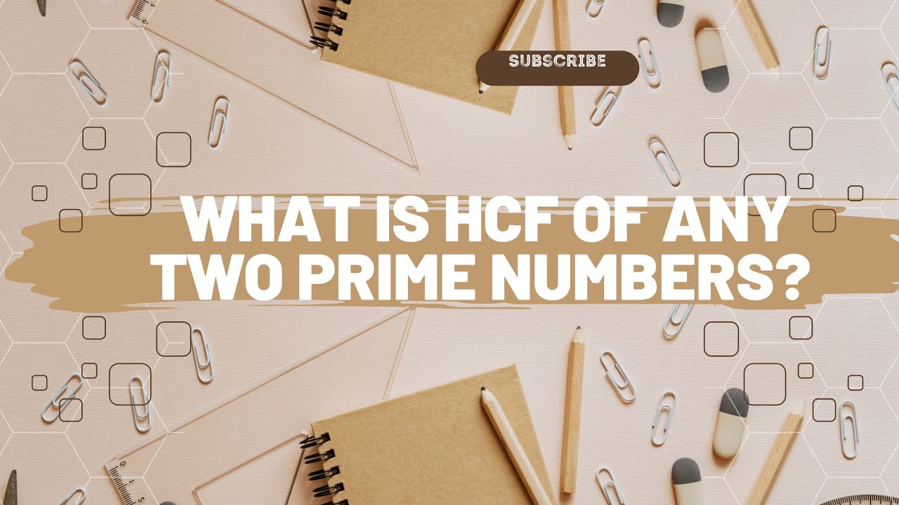 what is HCF of any two prime numbers? - YouTube