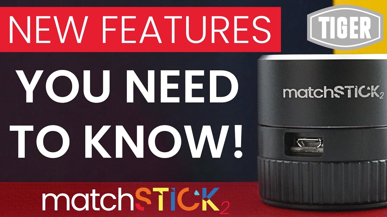 TIGER MatchStick 2 *NEW FEATURES* You Must Know! - YouTube