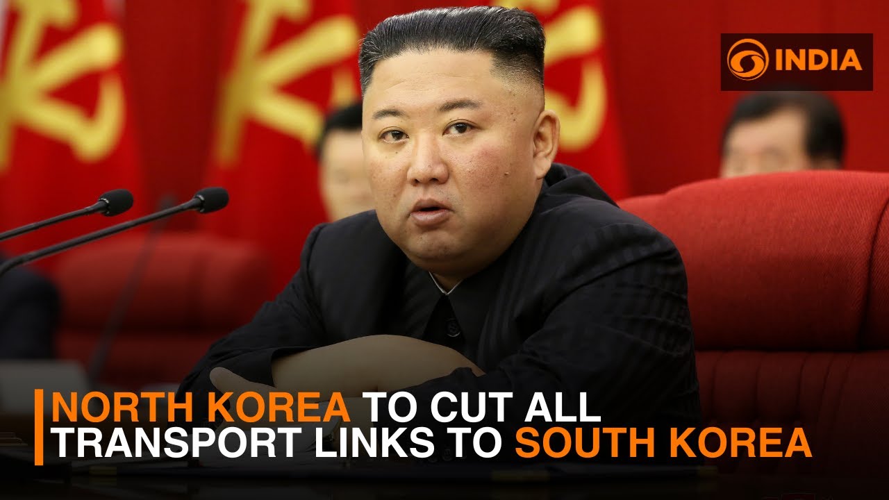 North Korea announces cutting off road and rail links to South Korea ...