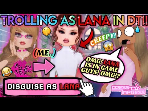🤫PRETENDING To be LANA And TROLLING PEOPLE In DRESS TO IMPRESS.. || Lana Lore | Roblox - YouTube