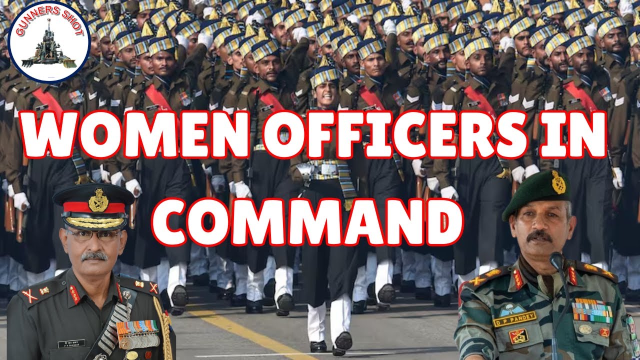 WOMEN OFFICERS IN COMMAND / LT GEN DP PANDEY/ LT GEN P R SHANKAR - YouTube
