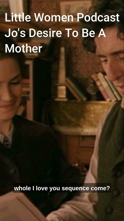 What you didn't know about Jo's wish to have children (Little Women ...