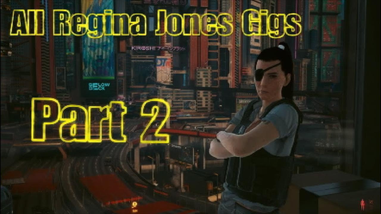 Cyberpunk 2077 Every Regina Jones Gig Part 2 ( 2023 ) - YouTube