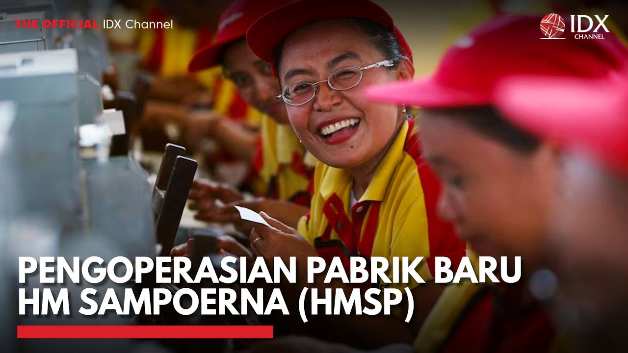 Pengoperasian Pabrik Baru HM Sampoerna (HMSP) | IDX CHANNEL - YouTube