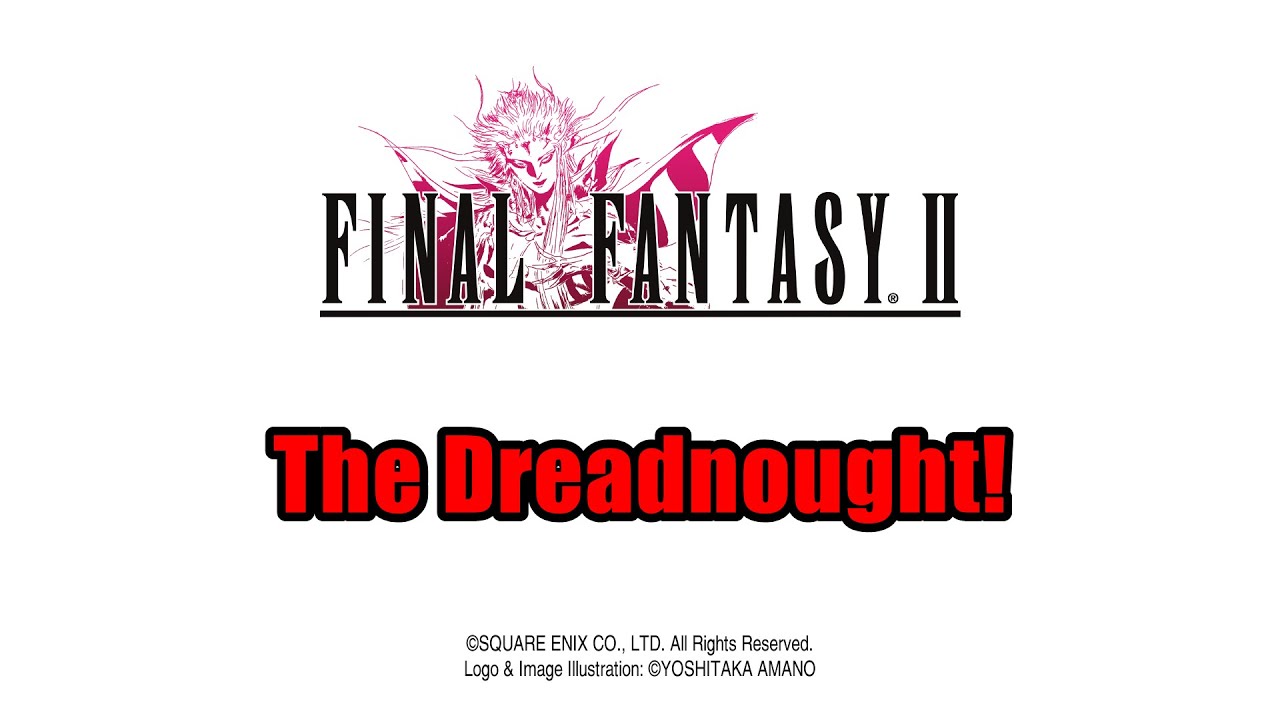 Final Fantasy II Pixel Remaster #3 - The Dreadnought! - YouTube