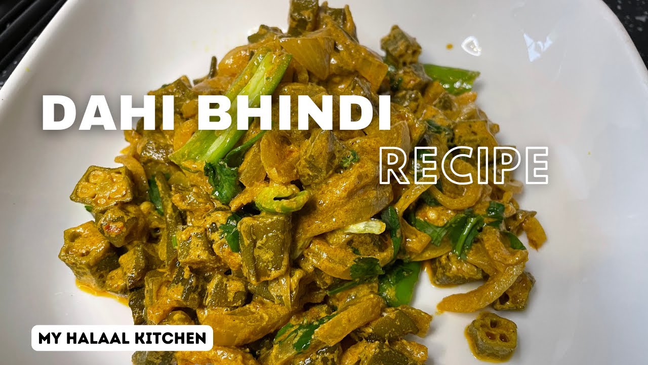 How to make delicious Dahi Bhindi | Bhindi | My Halaal Kitchen - YouTube