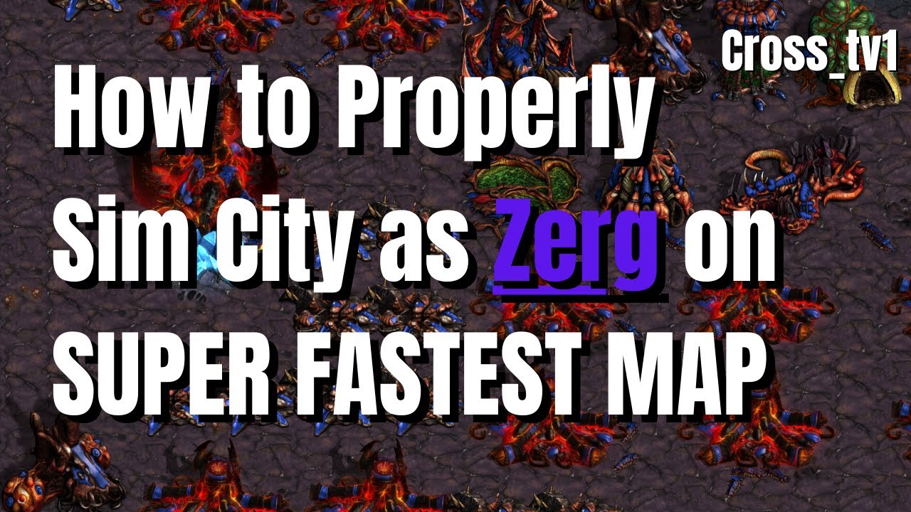 Zerg Tutorial: Sim City | Starcraft Remastered Fastest Map 2022 - YouTube