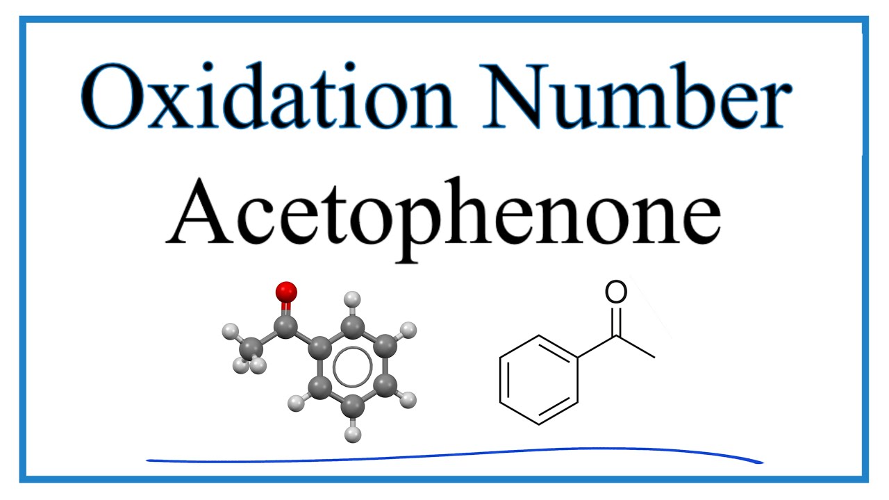 Oxidation Number for C on Carbonyl Group in Acetophenone - YouTube