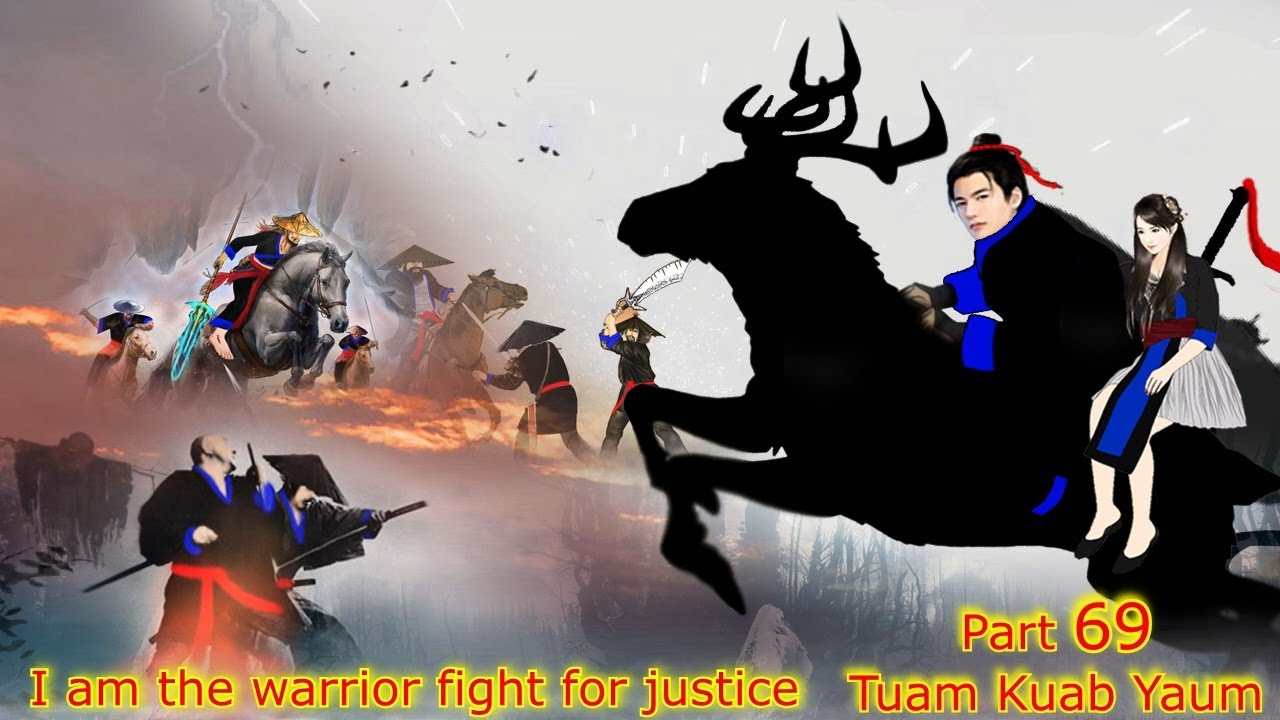 Tuam Kuab Yaum The Warrior fight for justice - sib pauj kua zaub ntsuab ...
