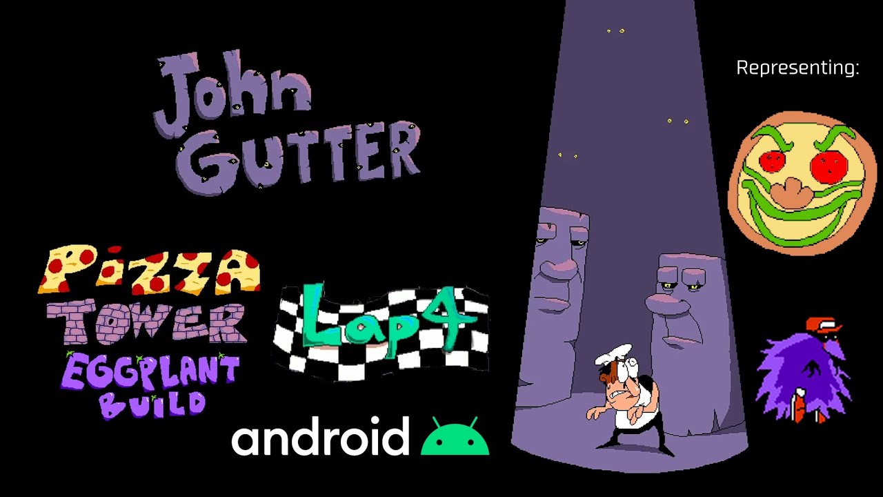 John Gutter Lap 4 android (Pizza Tower Eggplant Build Android) my first ...