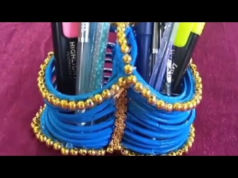 how to make pen stand with bangles- recycle old bangles in to pen stand ...