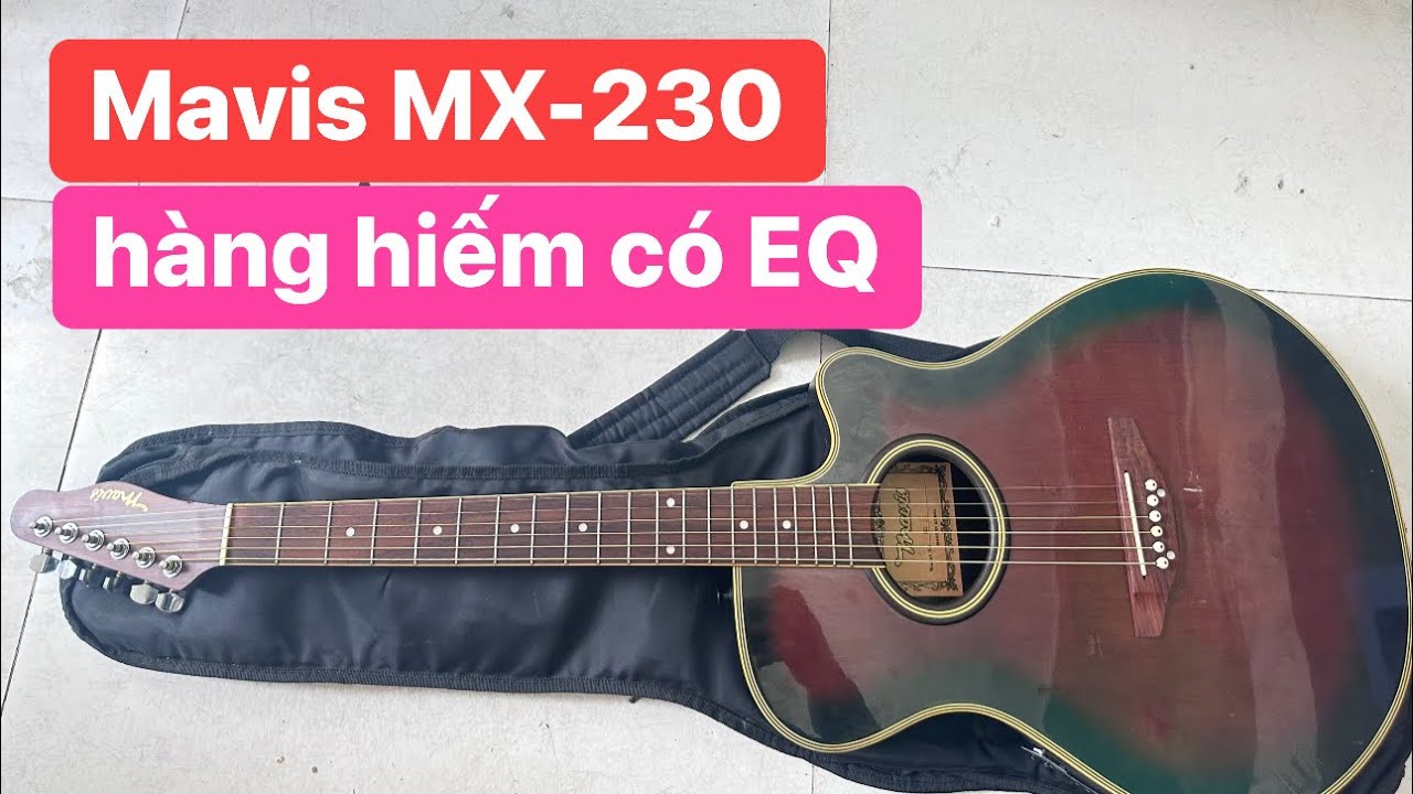 Đàn guitar Mavis MX-230 hàng hiếm. 0936057750 - YouTube