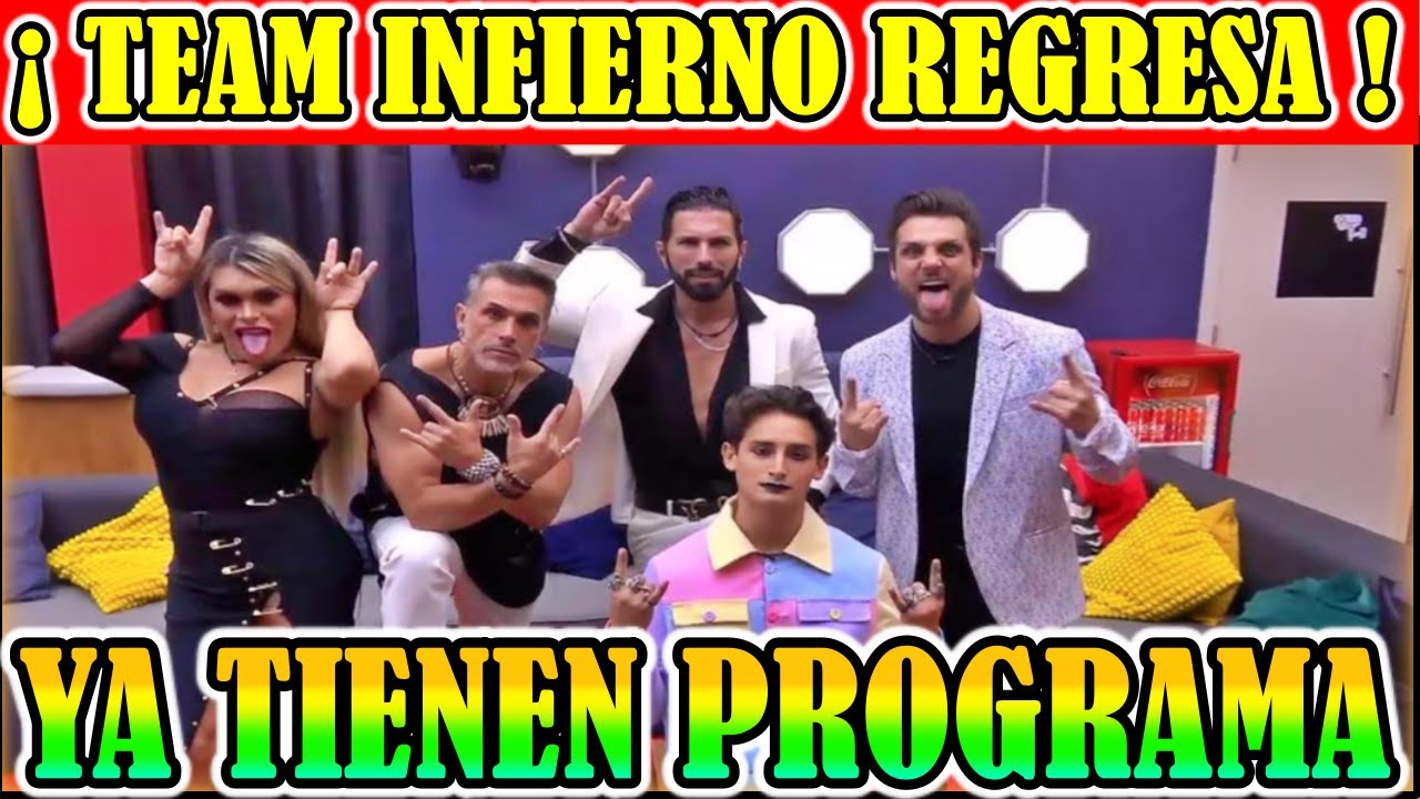 TEAM INFIERNO ¡REGRESA! YA TIENEN PROGRAMA ¿CUANDO SE ESTRENA Y DE QUE ...