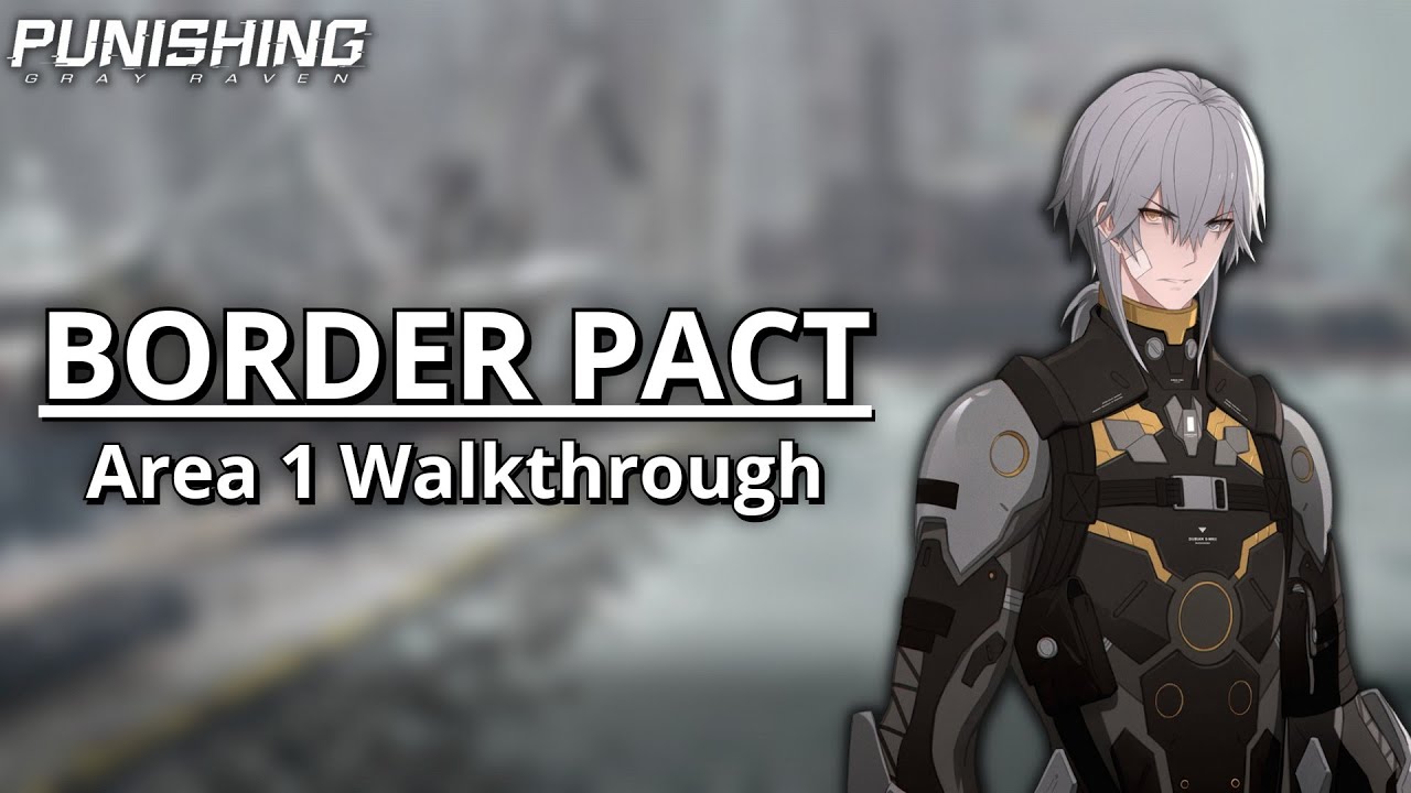 Border Pact Area 1 Walkthrough | Punishing Gray Raven - YouTube