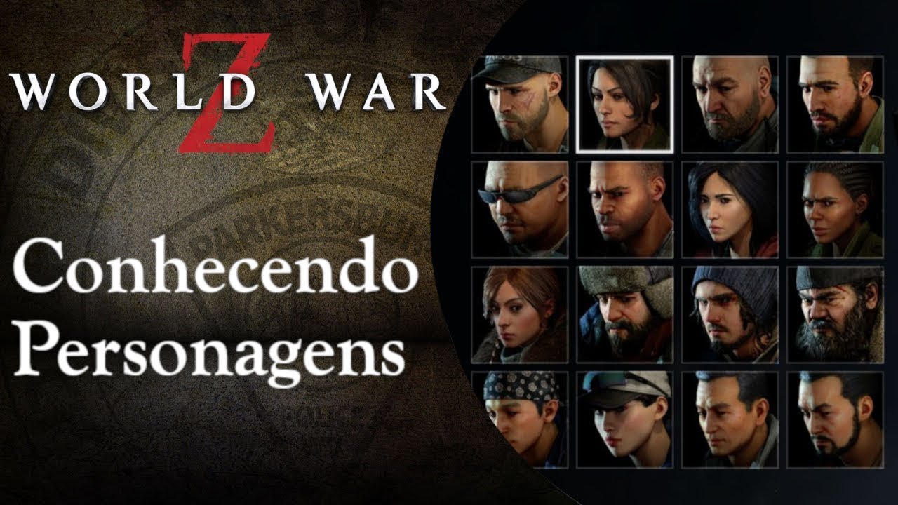 CONHECENDO OS PERSONAGENS - WORLD WAR Z (GUERRA MUNDIAL Z) - YouTube